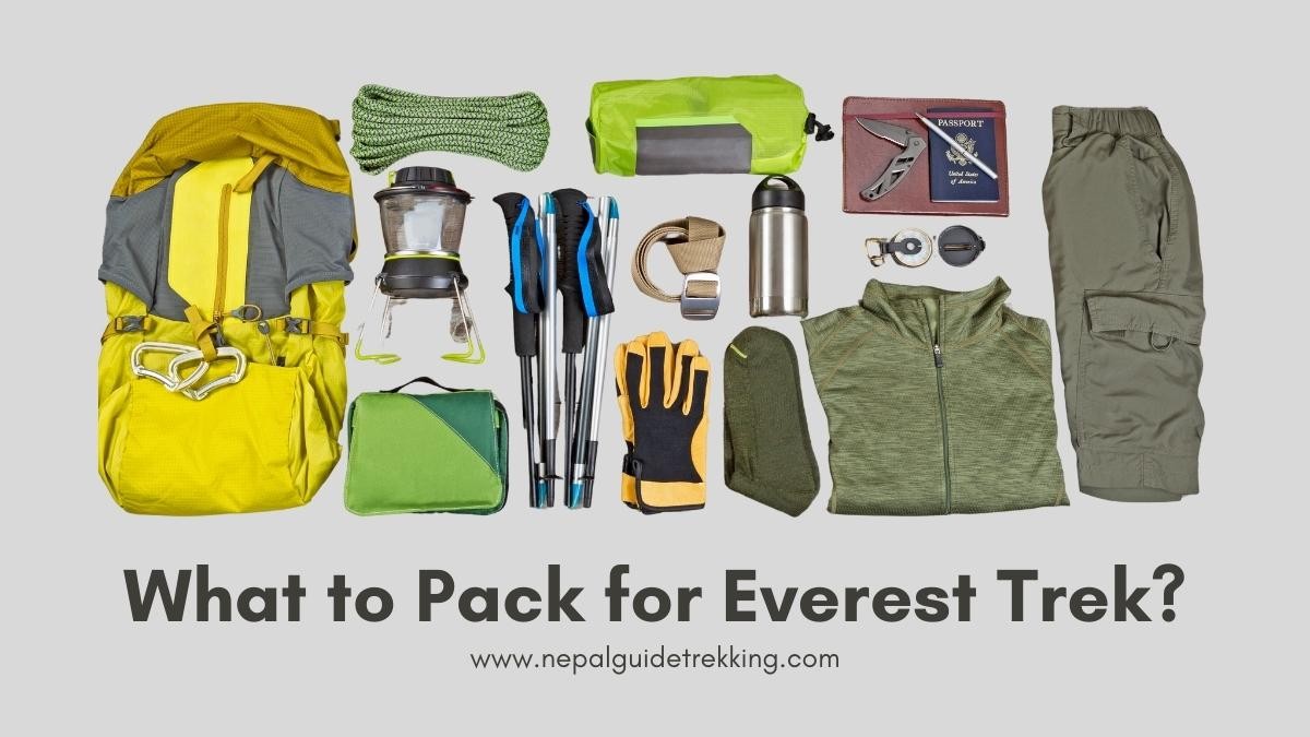 Everest Base Camp Trek Packing List – What to Pack & Wear